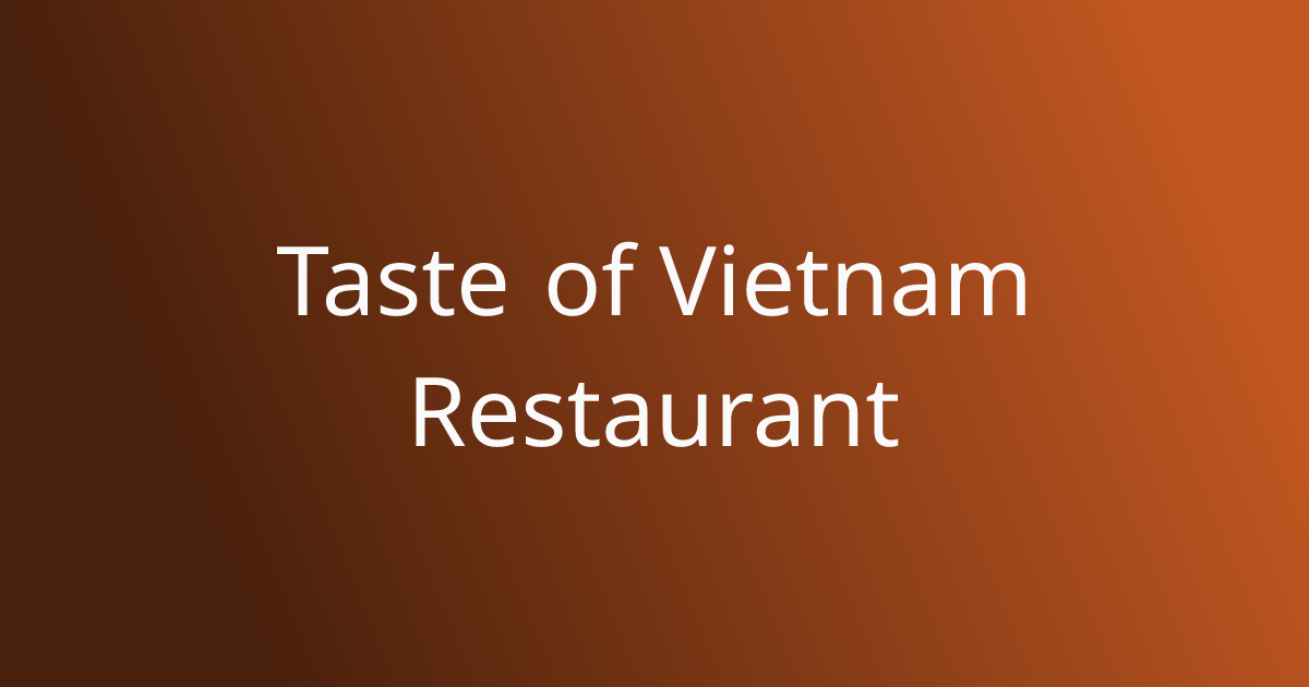 Order Authentic Vietnamese Online | Taste of Vietnam Restaurant ...